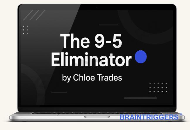 The 9-5 Eliminator by Chloe Trades